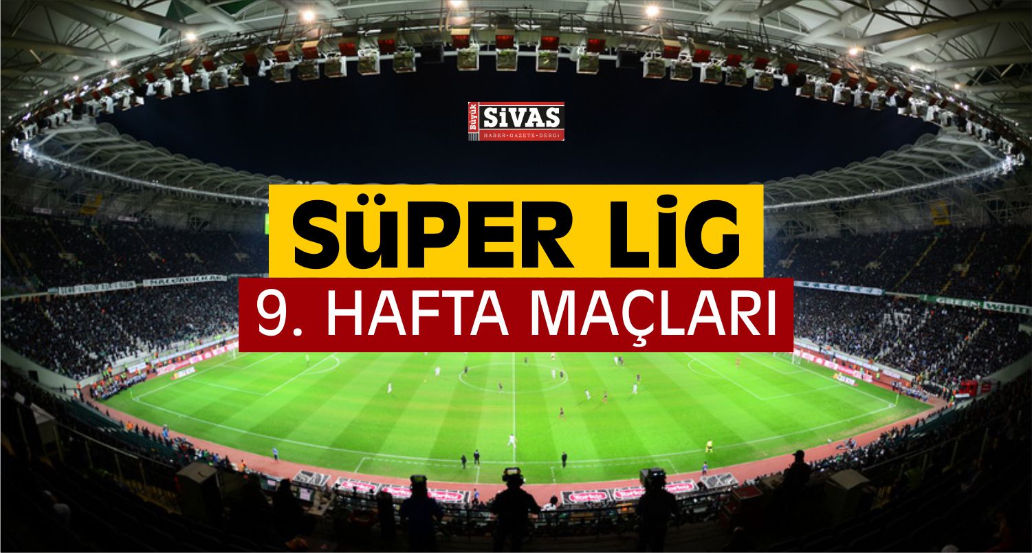 Süper Lig 9. Hafta Maçları