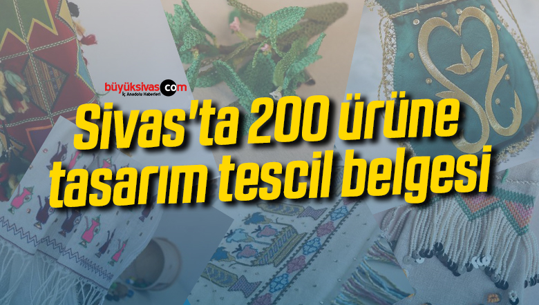 Sivas'ta 200 ürüne tasarım tescil belgesi - Büyük Sivas Haber | Sivas ... Sivas'ta 200 ürüne tasarım tescil belgesi - Büyük Sivas Haber | Sivas ...