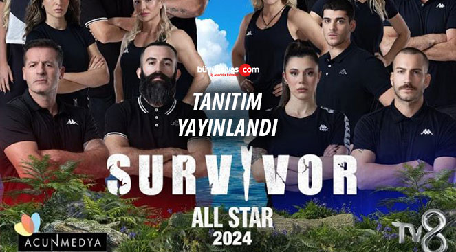Survivor All Star 2024 Ilk Bölüm Tanıtımı Yayınlandı Büyük Sivas