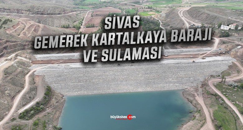 Sivas Gemerek Kartalkaya Barajı Ve SulamasıBüyük Sivas Haber | Sivas ...