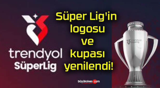 Süper Lig'in logosu ve kupası yenilendi!Büyük Sivas Haber | Sivas ... Süper Lig'in logosu ve kupası yenilendi!Büyük Sivas Haber | Sivas ...